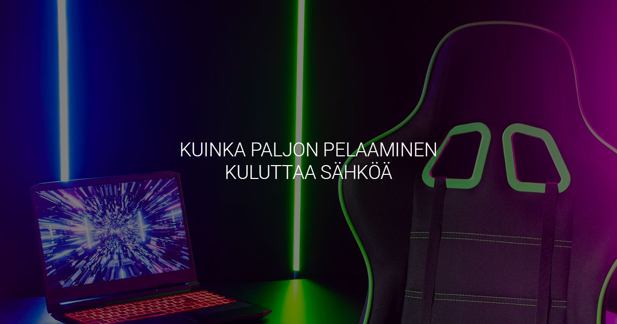 Kuinka paljon pelaaminen kuluttaa sähköä?